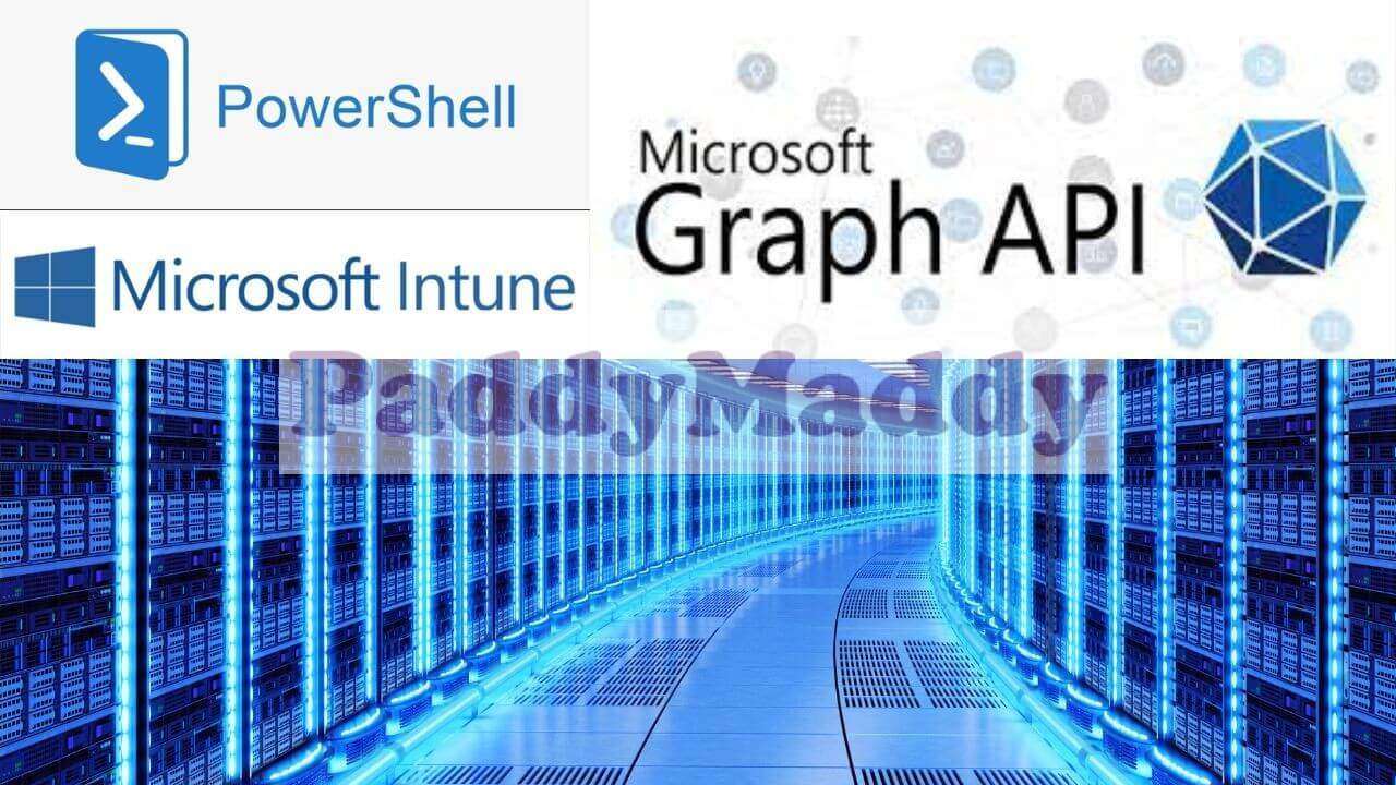 Using PowerShell To Get A List Of Devices From Microsoft Intune | Paddy Maddy